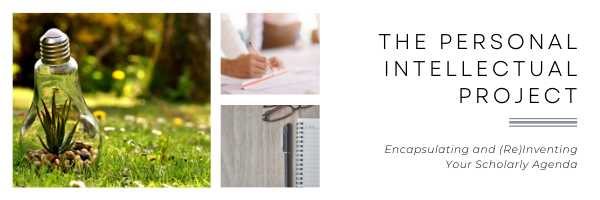 SoTL Mini-Retreat: The Personal Intellectual Project (Noon) | Center ...